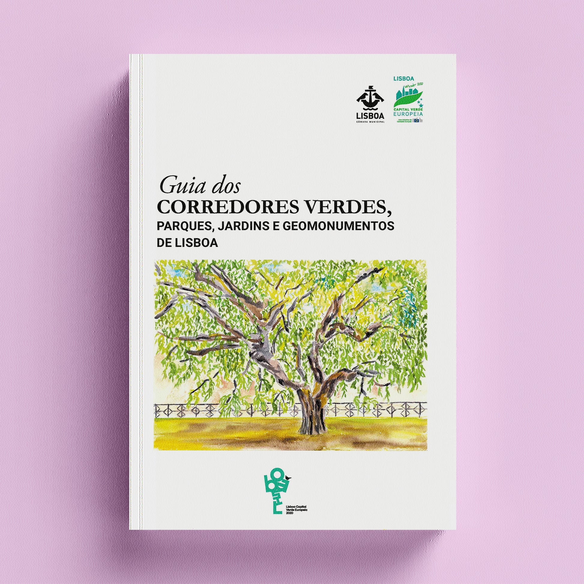 Guia dos Corredores Verdes, Parques, Jardins e Geomonumentos de Lisboa ...